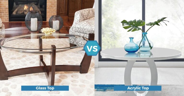 Difference Between Glass Top and Acrylic Top - Which Is Best?